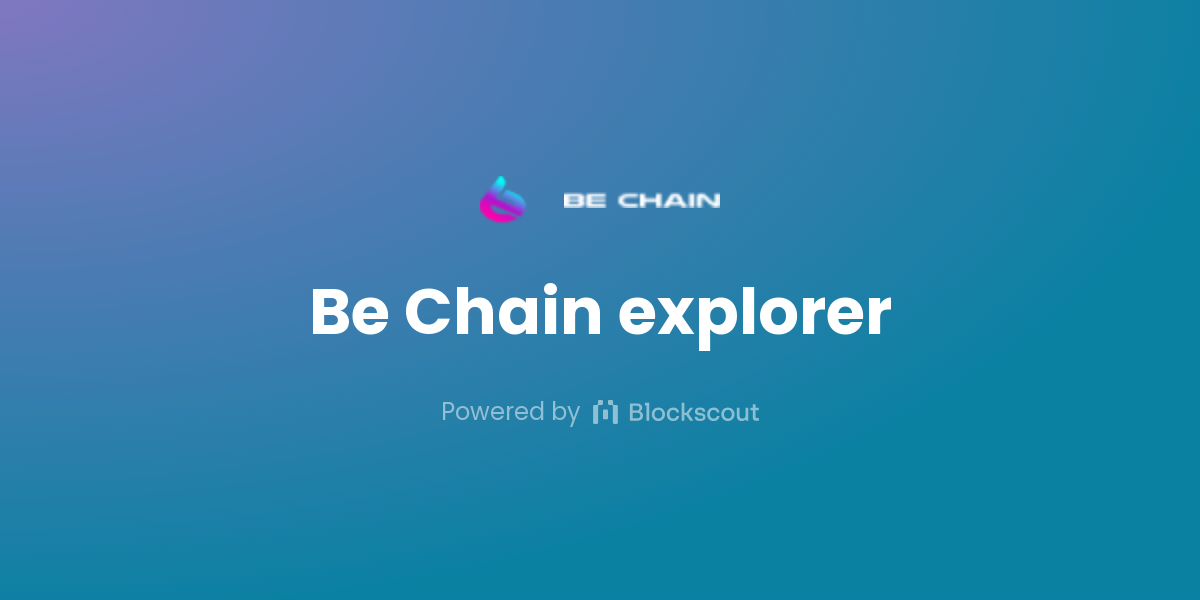 Be Chain blockchain explorer - View Be Chain stats | Blockscout